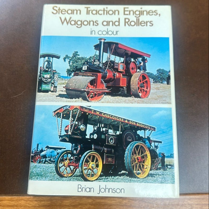 Steam Traction Engines by Brian Johnson