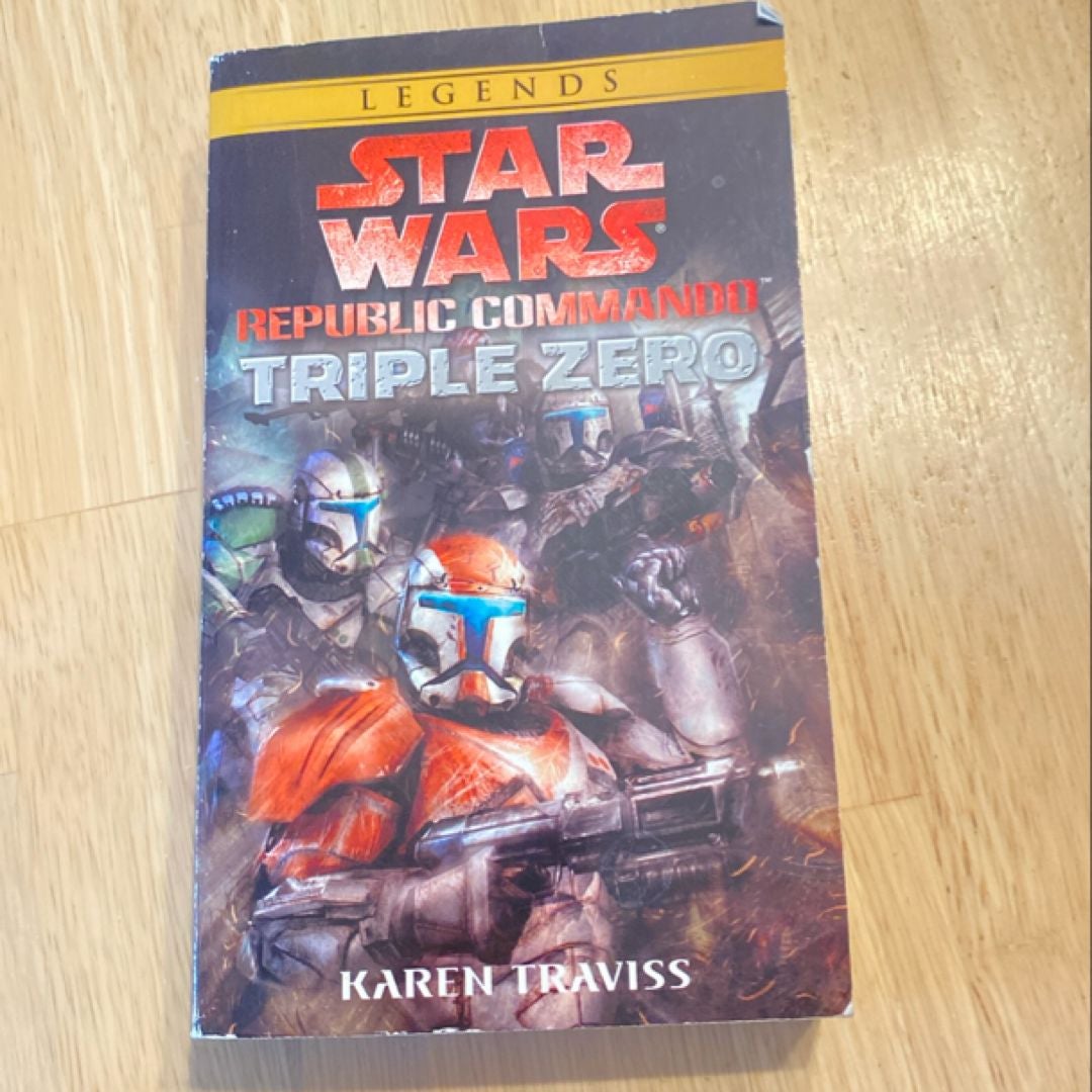 Triple Zero: Star Wars Legends (Republic Commando) by Karen Traviss