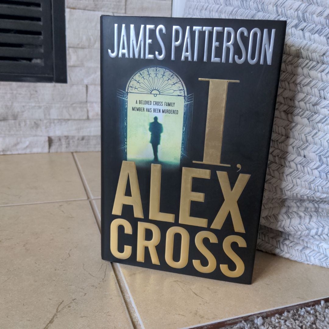 I, Alex Cross by James Patterson