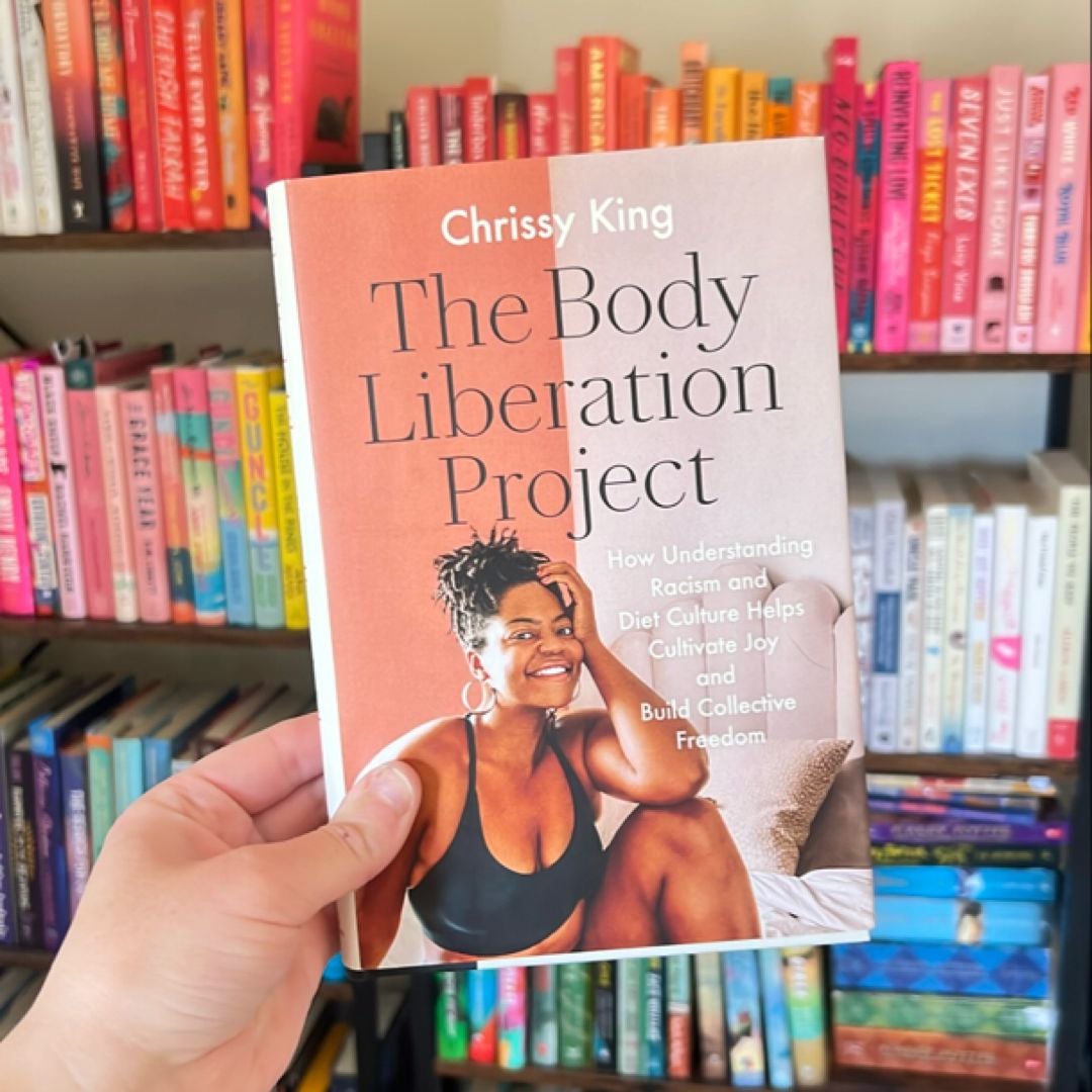 The Body Liberation Project by Chrissy King