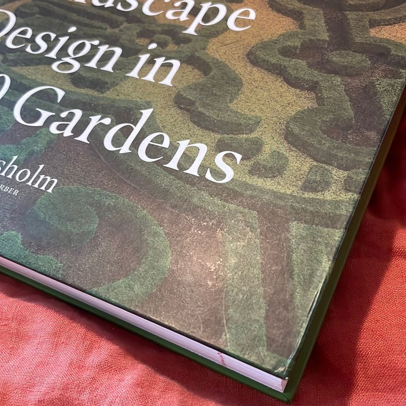 The History of Landscape Design in 100 Gardens by Linda A. Chisholm ...