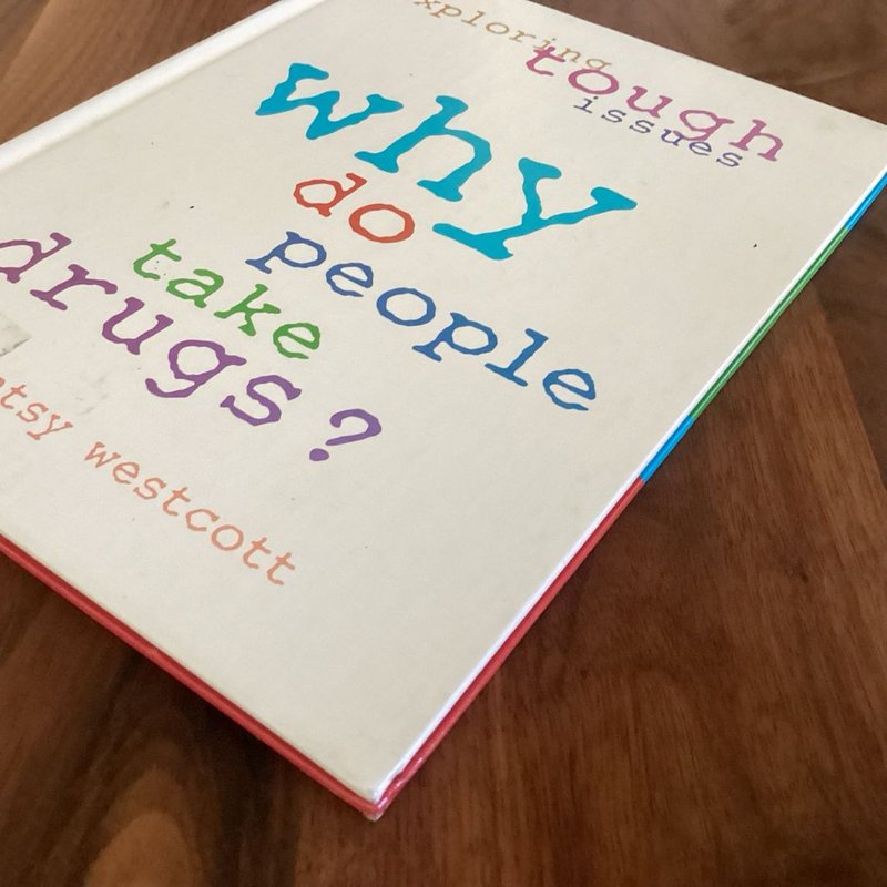Why Do People Take Drugs? by Patsy Westcott