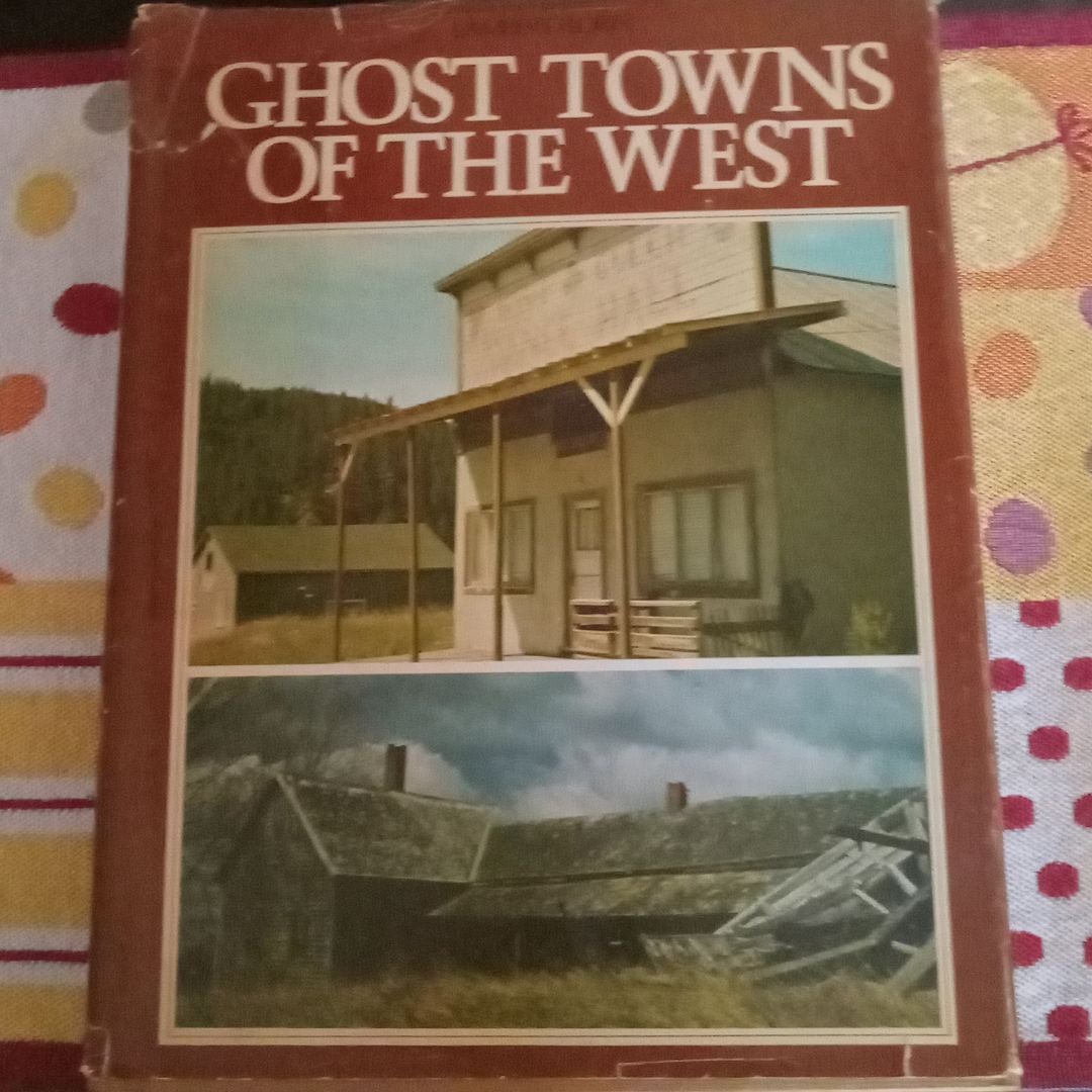 Ghost Towns of the West by Lambert Florin