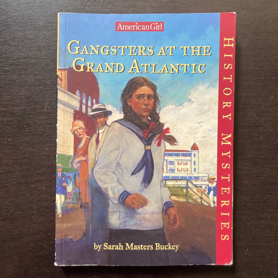 Gangsters at the Grand Atlantic by Sarah Masters Buckey