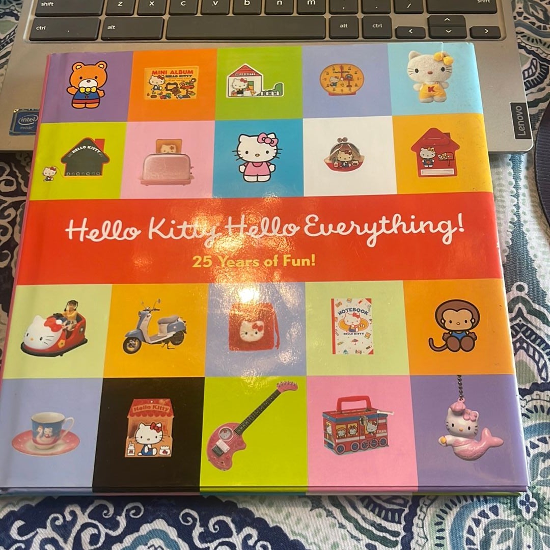 Hello Kitty, Hello Everything! by Marie Moss