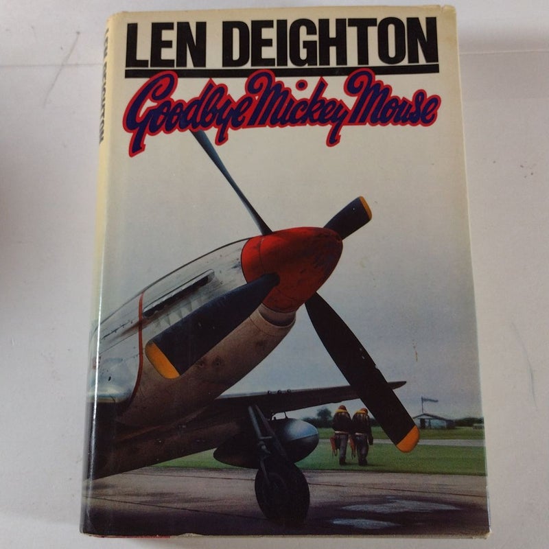 Goodbye, Mickey Mouse by Len Deighton, Hardcover | Pangobooks