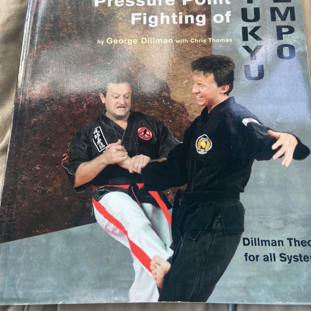 Advanced Pressure Point Fighting of Ryukyu Kempo by George A. Dillman ...