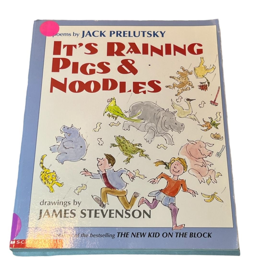 It's Raining Pigs and Noodles by Jack Prelutsky