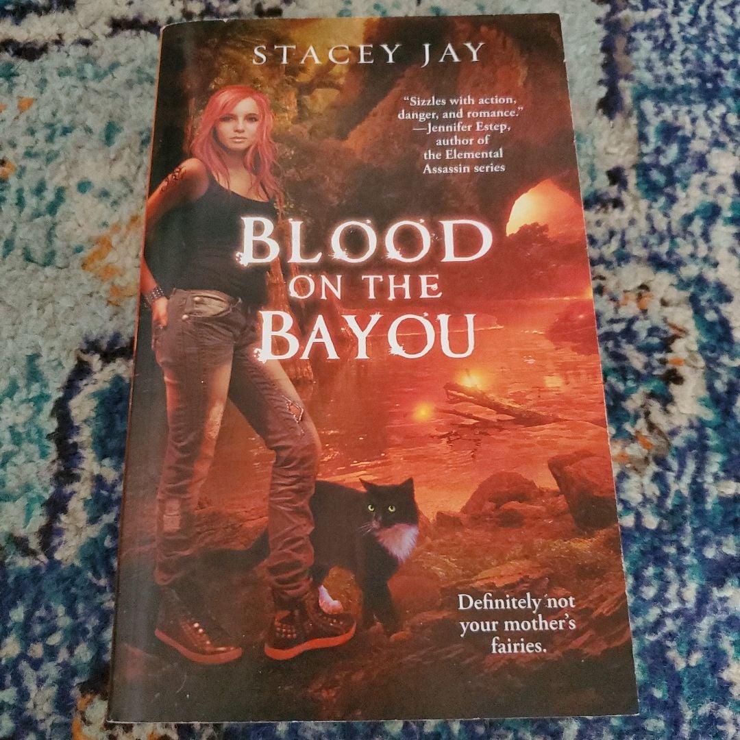 Blood on the Bayou by Stacey Jay
