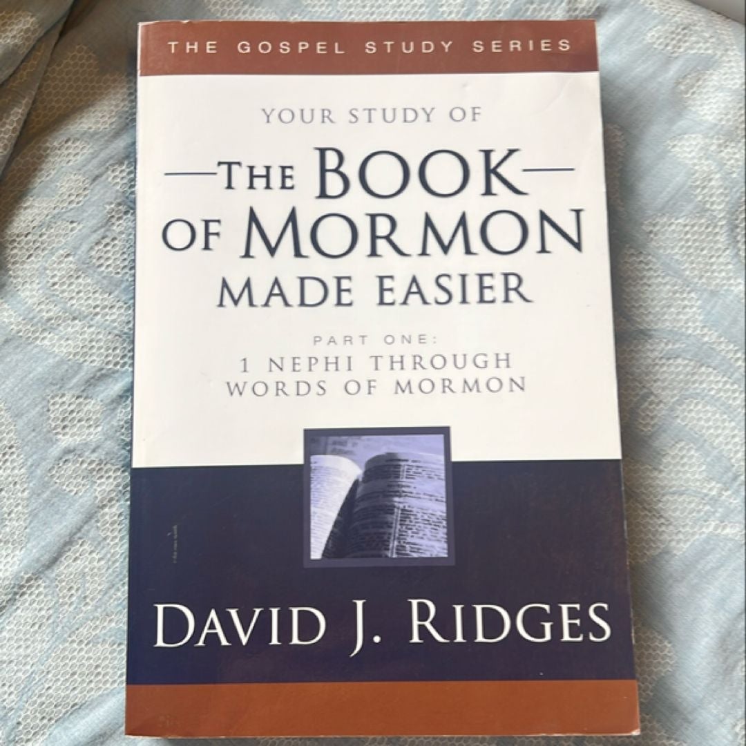 Your Study of The Book of Mormon Made Easier by David J. Ridges