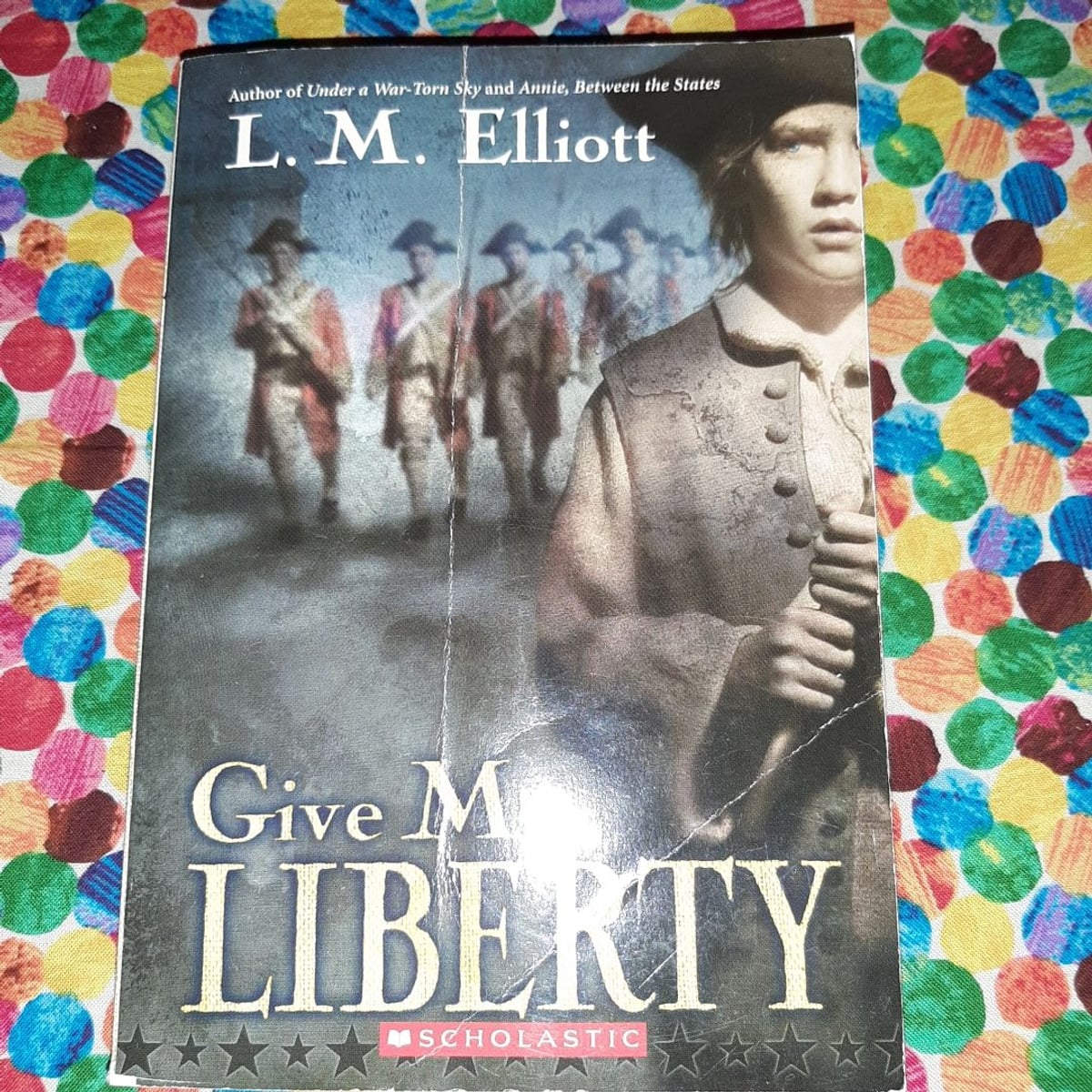 Give Me Liberty by L.M. Elliott, Paperback | Pangobooks