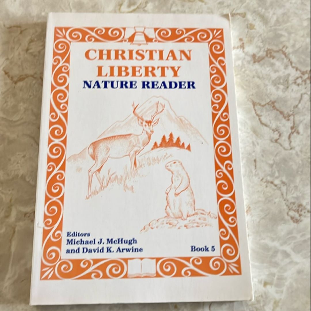 Christian Liberty Nature Reader Book 5 by Worthington Hooker ...