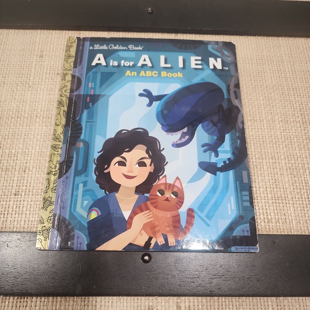 A Is for Alien: an ABC Book (20th Century Studios) by Charles Gould