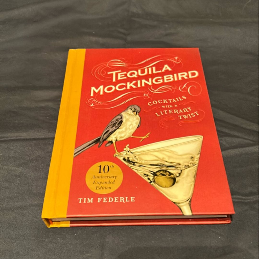 Tequila Mockingbird (10th Anniversary Expanded Edition) by Tim Federle