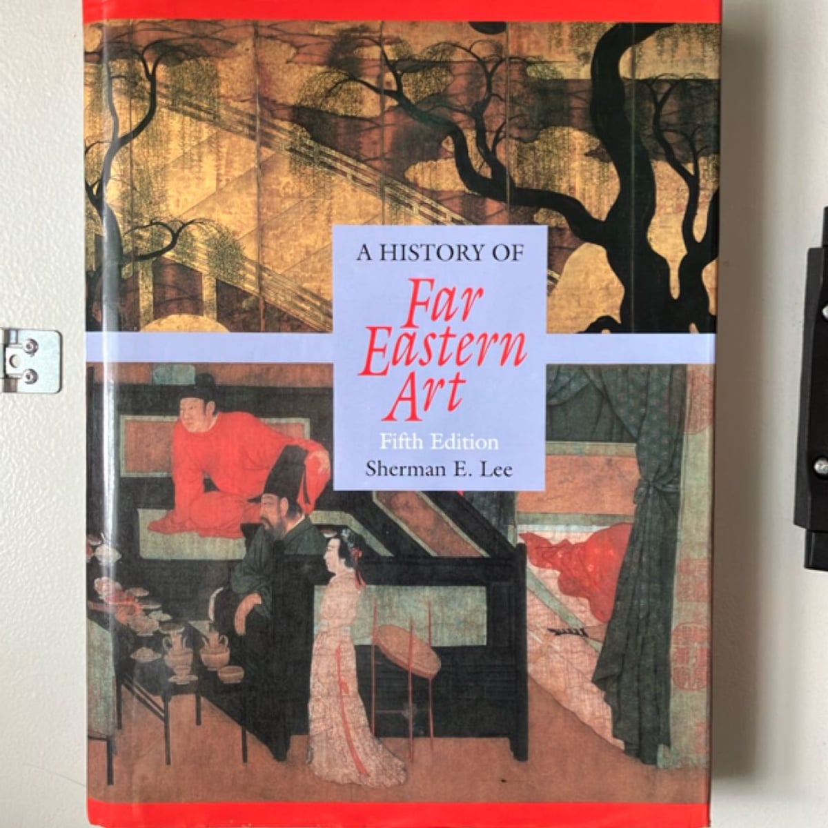 A History of Far Eastern Art by Sherman E. Lee