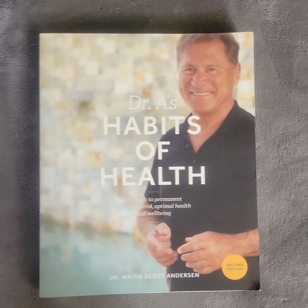 Dr. A's Habits of Health by Lane S. Anderson, Wayne Scott Andersen