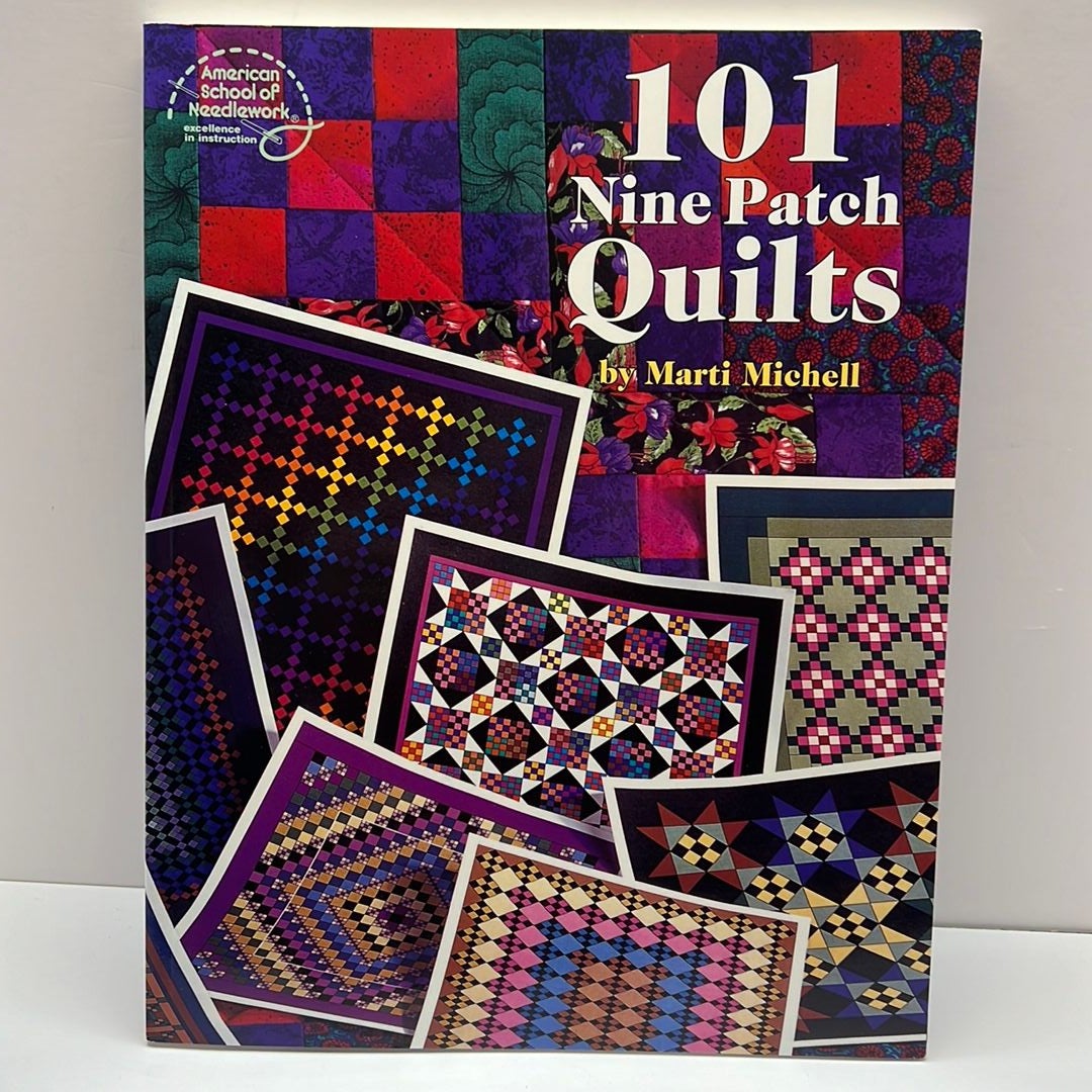 101 Nine Patch Quilts by Marti Michell