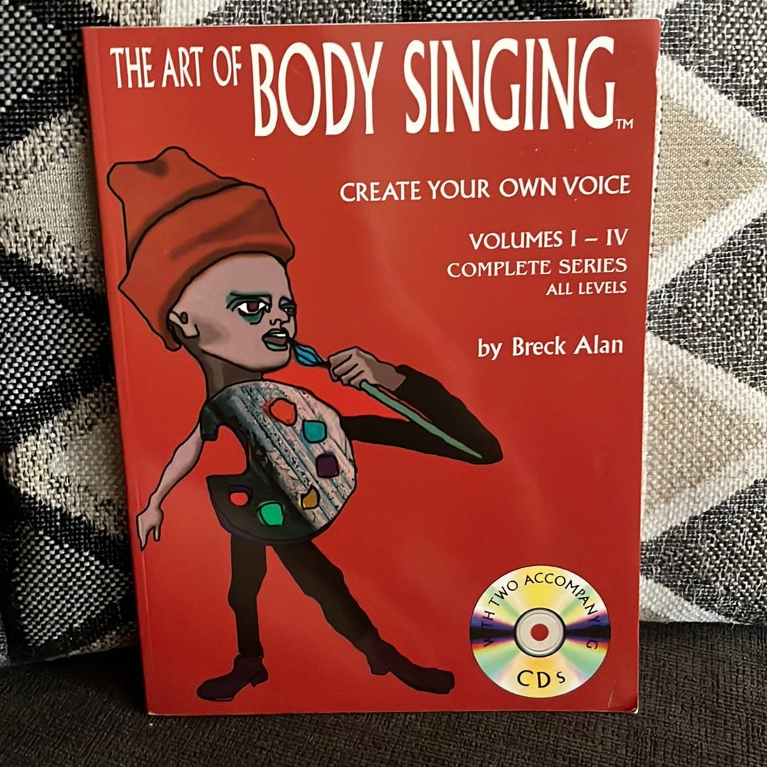 The Art of Body Singing by Breck Alan