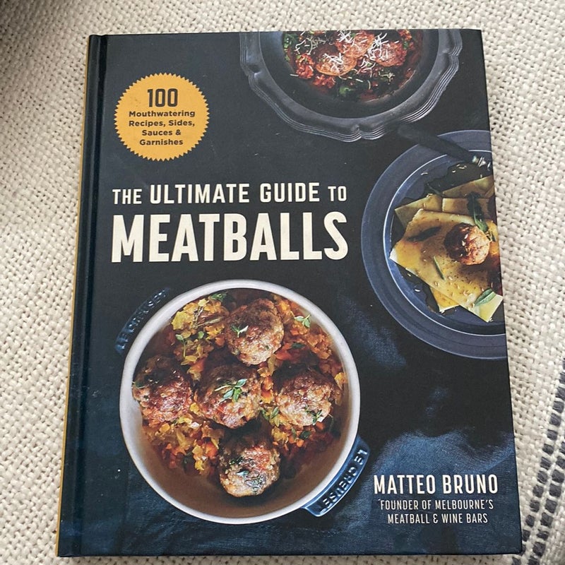 The Ultimate Guide to Meatballs by Matteo Bruno