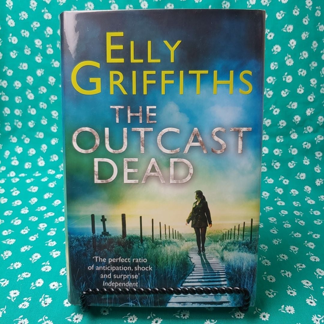 The Outcast Dead by Elly Griffiths