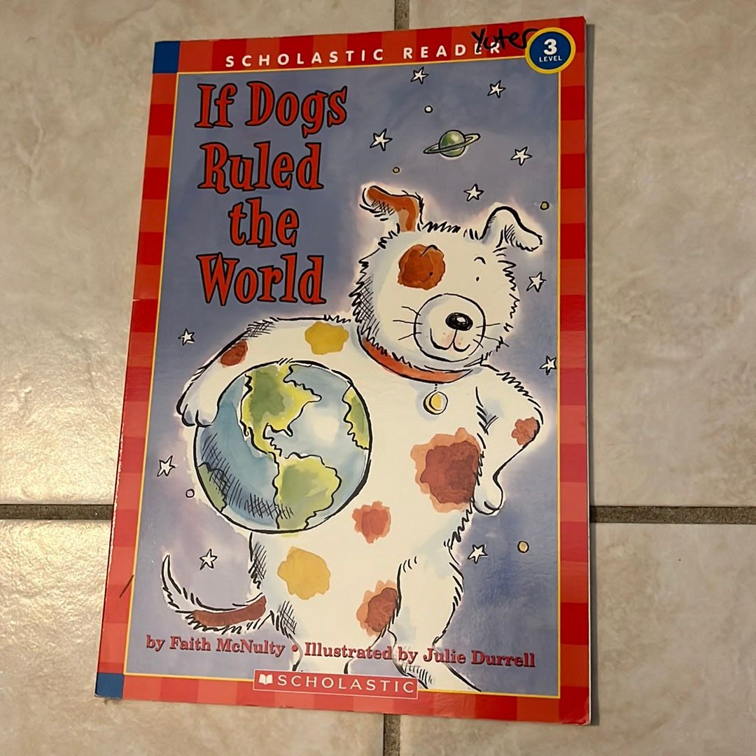 If Dogs Ruled the World by Faith McNulty