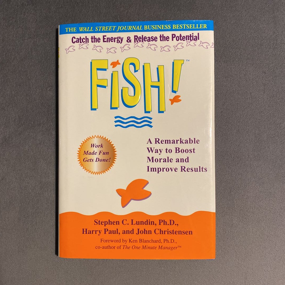 Fish! by Stephen C. Lundin; Harry Paul; John Christensen; Ken Blanchard ...