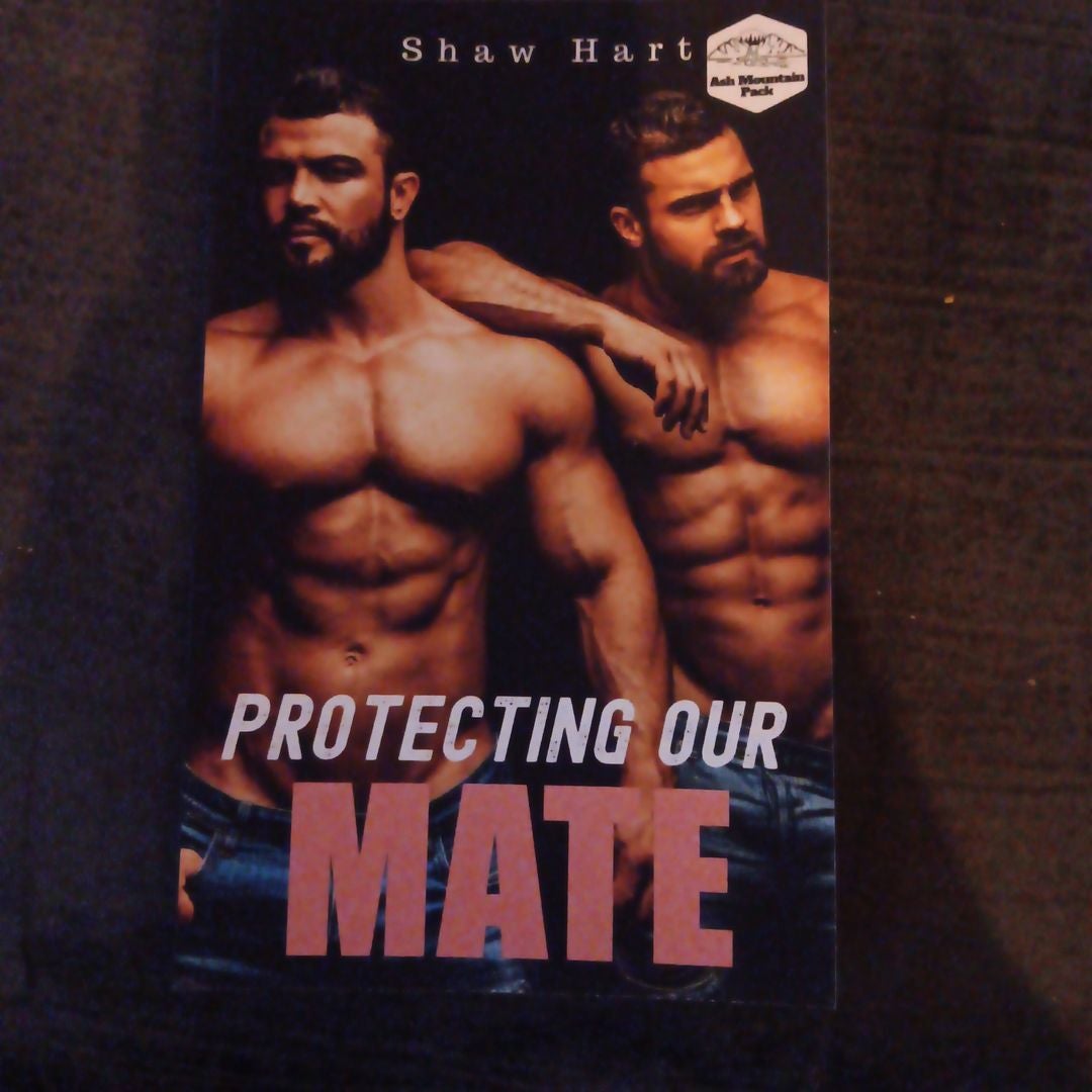 Protecting Our Mate by Shaw Hart