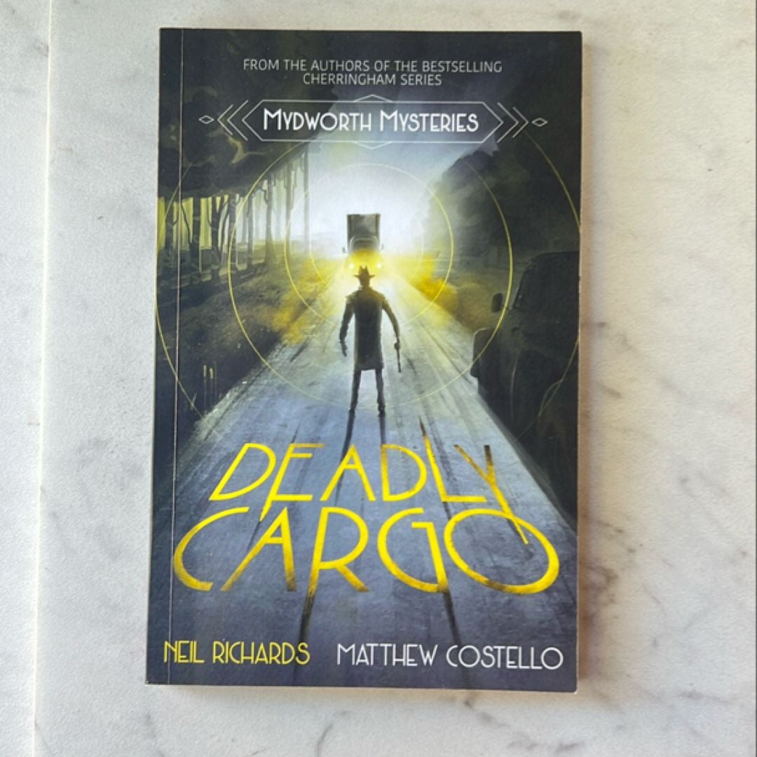 Deadly Cargo by Neil Richards, Matthew Costello