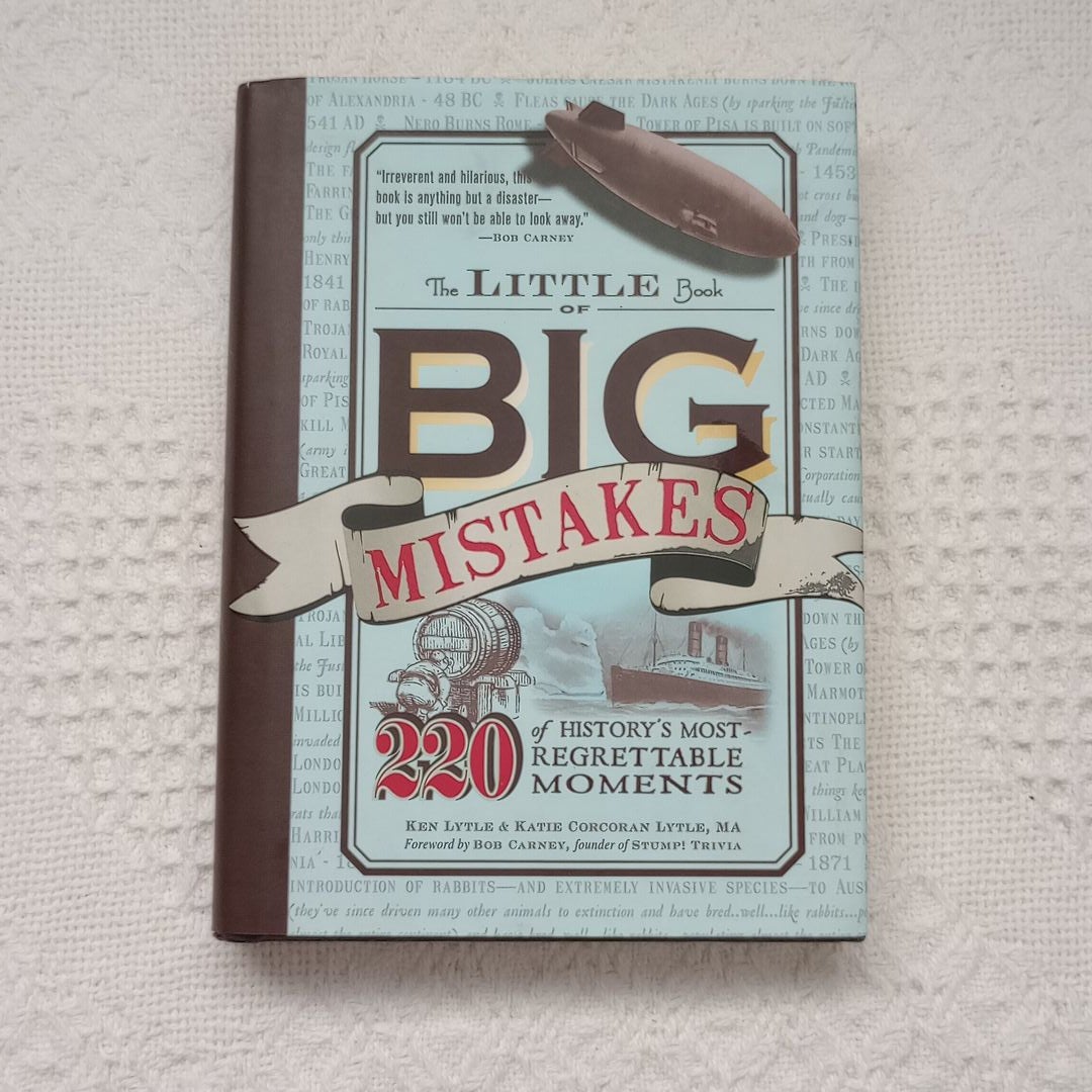 The Little Book of Big Mistakes by Ken Lytle, Katie Corcoran Lytle