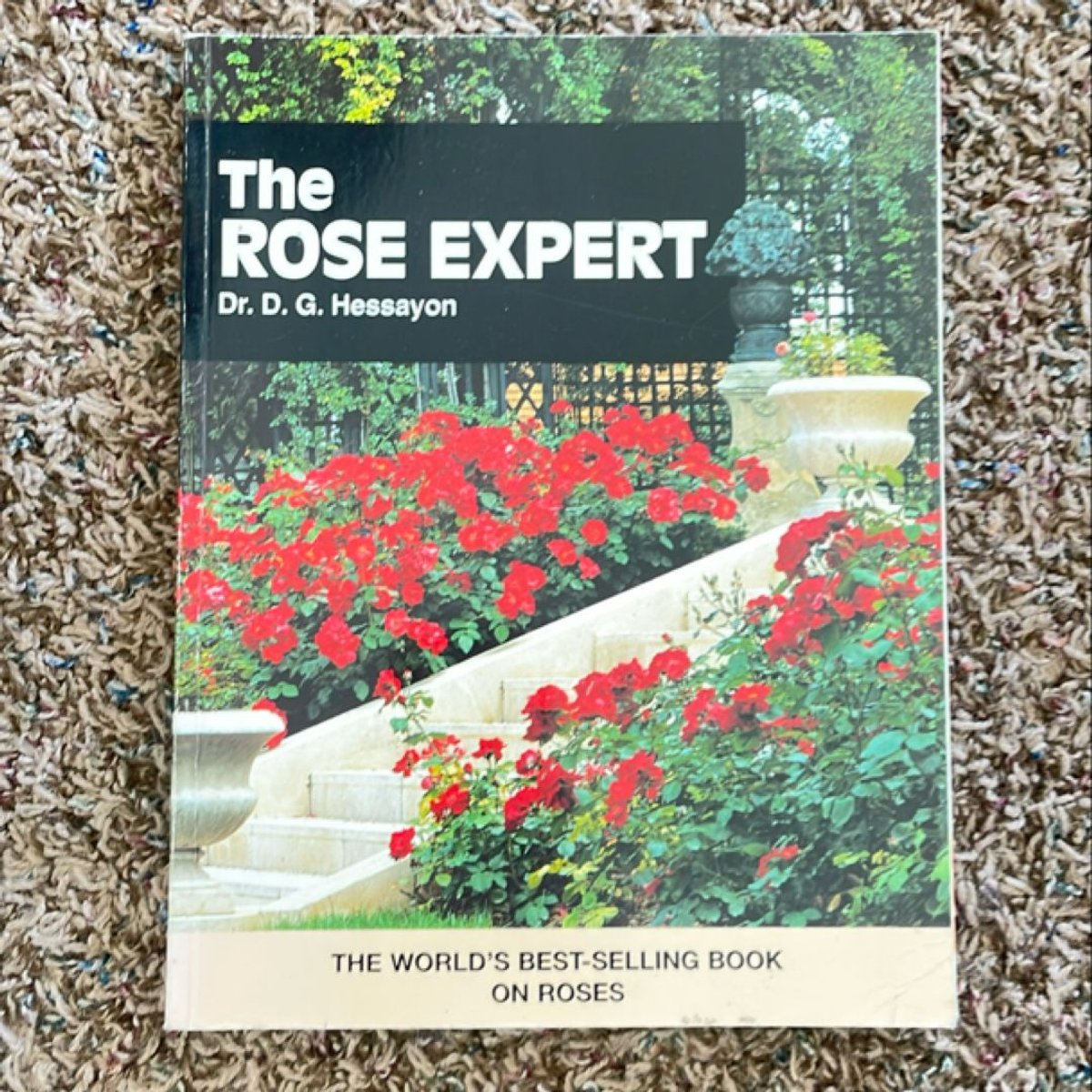 The Rose Expert by D. G. Hessayon