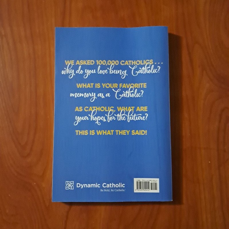 Why I Love Being Catholic by Dynamic Catholic