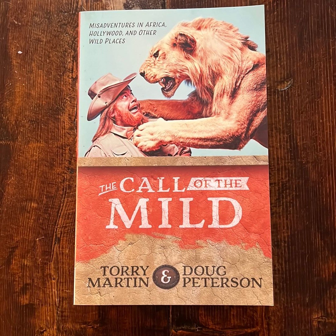 The Call of the Mild by Torry Martin, Paperback | Pangobooks