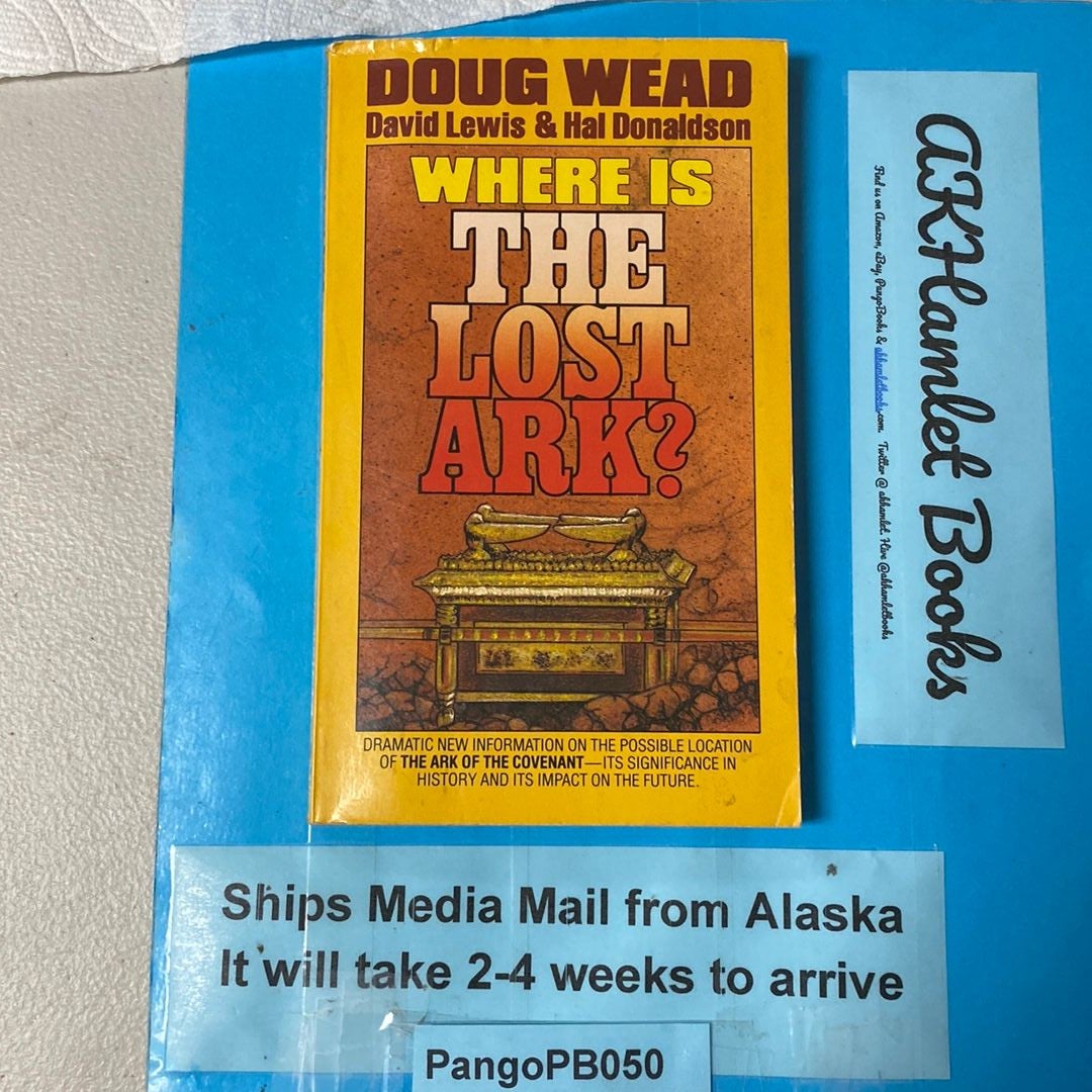 Where Is the Lost Ark? by Doug Wead
