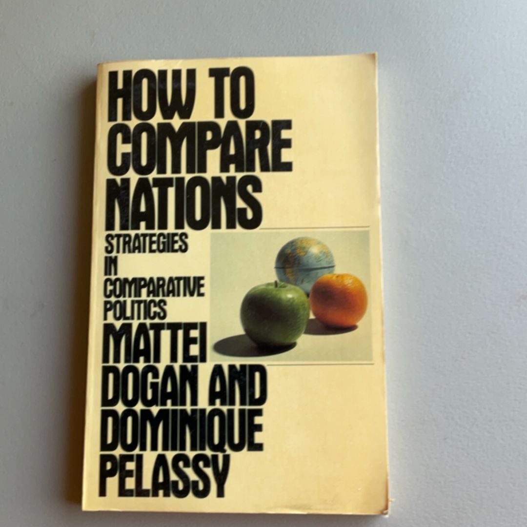 How to Compare Nations by Mattei Dogan, Dominique Pelassy