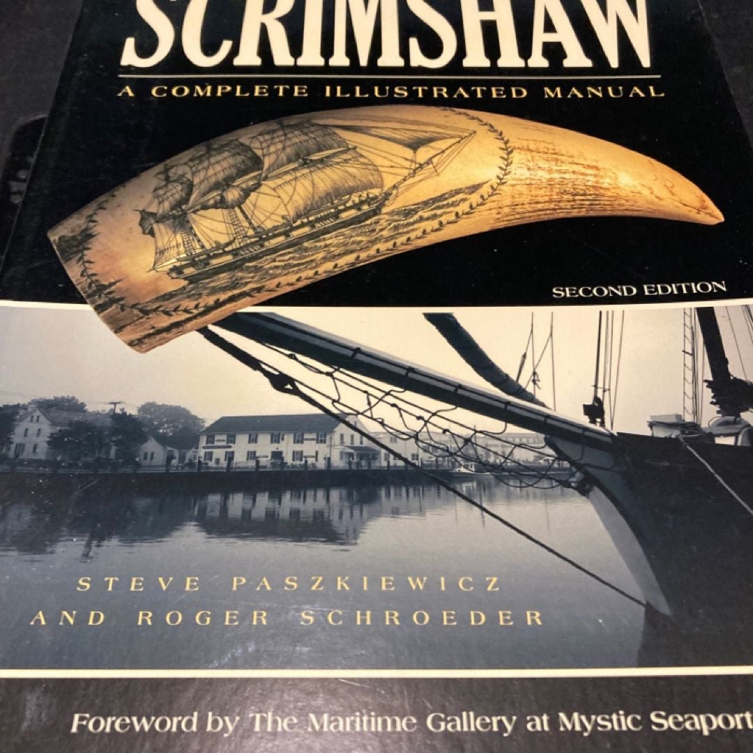 Scrimshaw Second Edition by Roger Schroeder, Steve Paszkiewicz