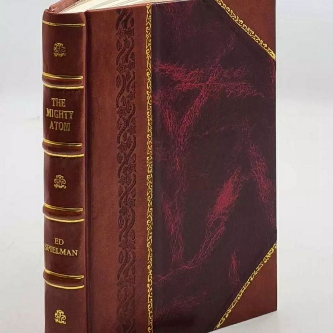 The Mighty Atom: The Life and Times of Joseph L. Greenstein by Ed Spielman - Leather Bound ...