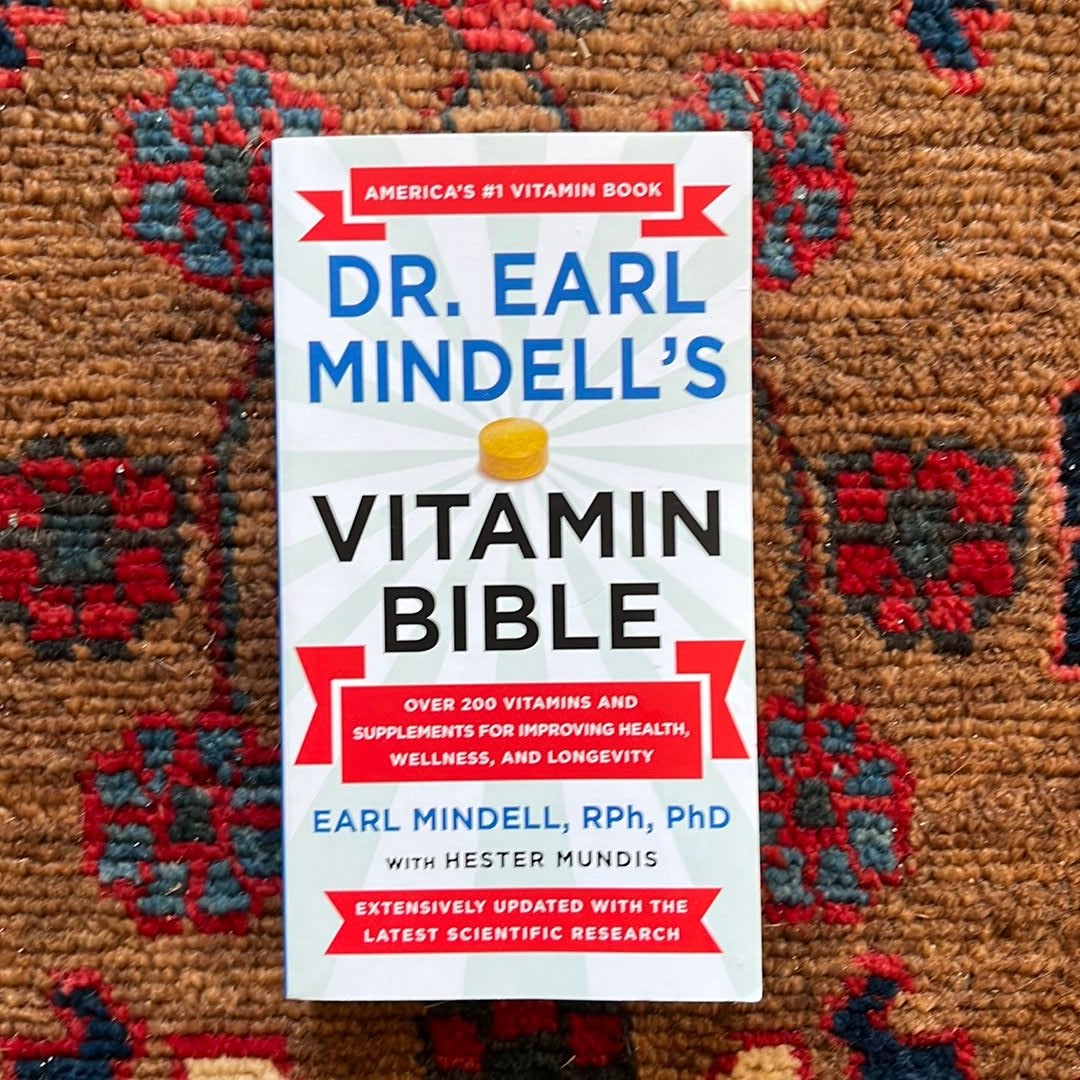 Dr. Earl Mindell's Vitamin Bible by Earl Mindell, Hester Mundis