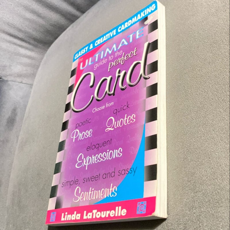 The Ultimate Guide to the Perfect Card by Linda LaTourelle