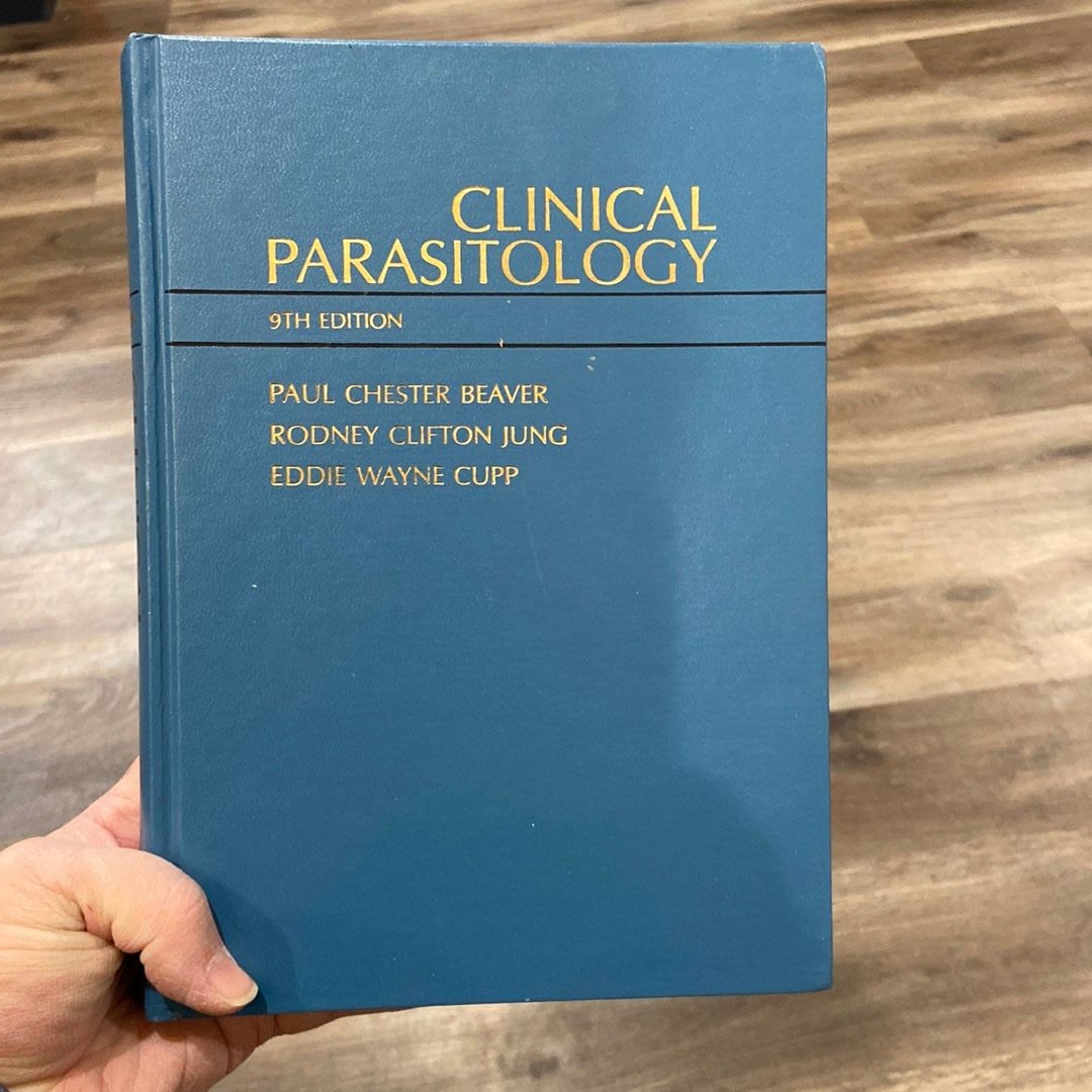 Clinical Parasitology by Paul C. Beaver, Rodney C. Jung, E. W. Cupp