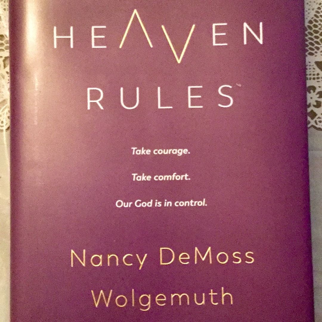 Heaven Rules by Nancy DeMoss Wolgemuth, David Jeremiah