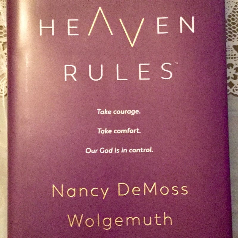 Heaven Rules by Nancy DeMoss Wolgemuth, David Jeremiah