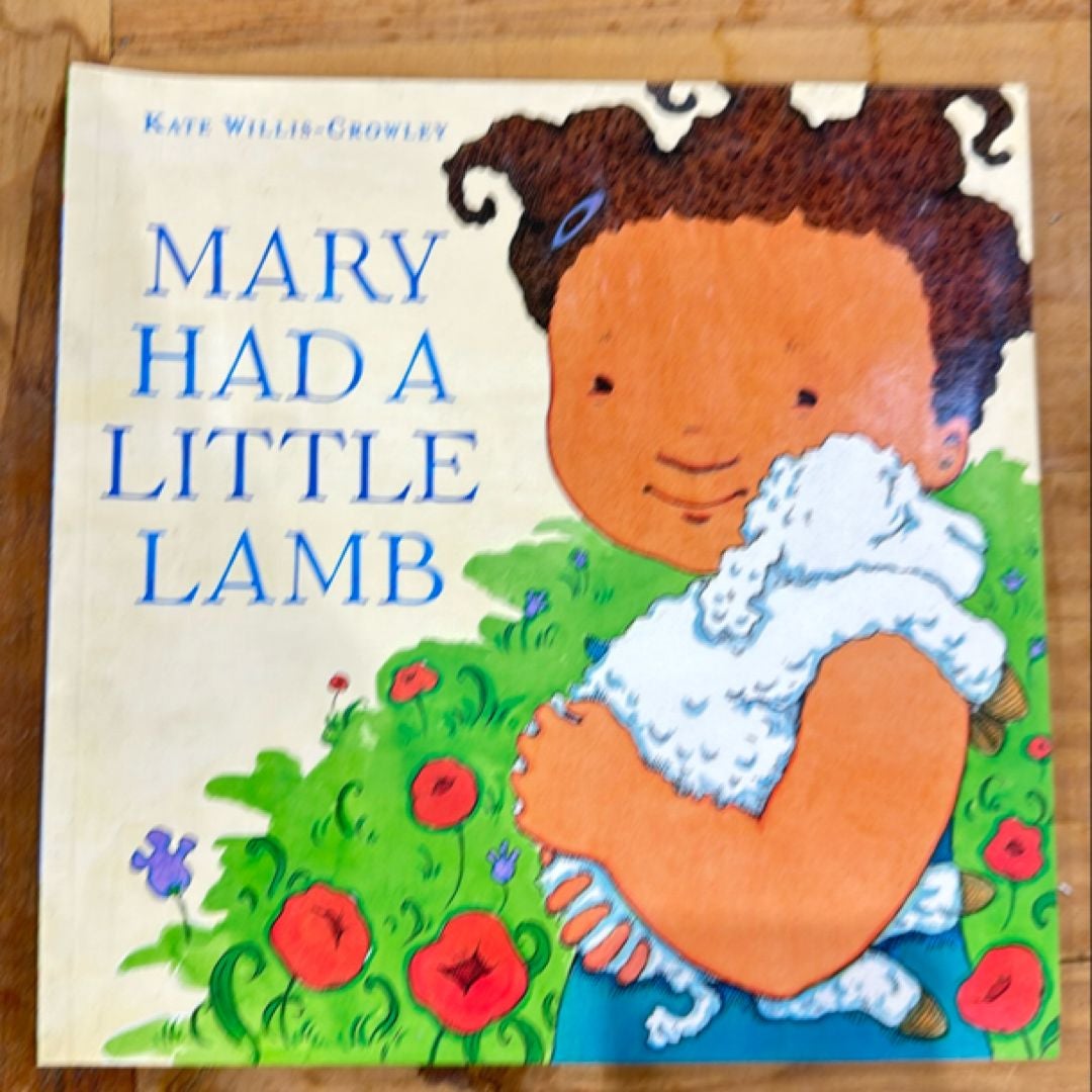 Mary Had a Little Lamb by Kate Willis-Crowley