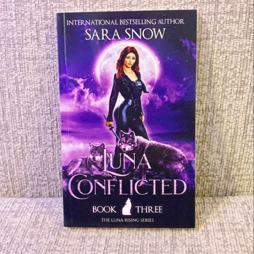 Luna Conflicted by Sara Snow