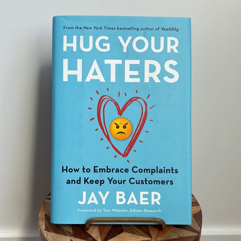 Hug Your Haters by Jay Baer