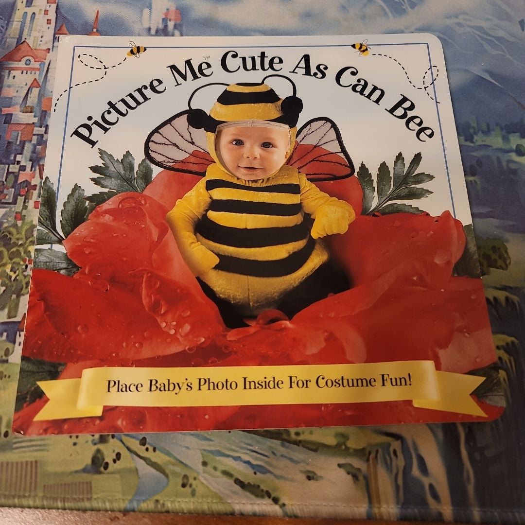 Picture Me Cute As Can Bee by Joseph Levack, Jennifer Thompson, R. McGovern, Deborah D'Andrea