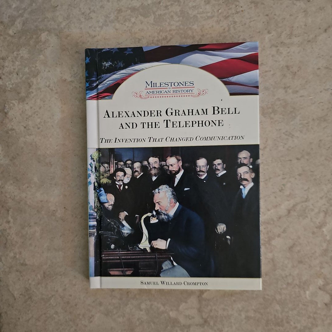 Alexander Graham Bell and the Telephone by Samuel Willard Crompton