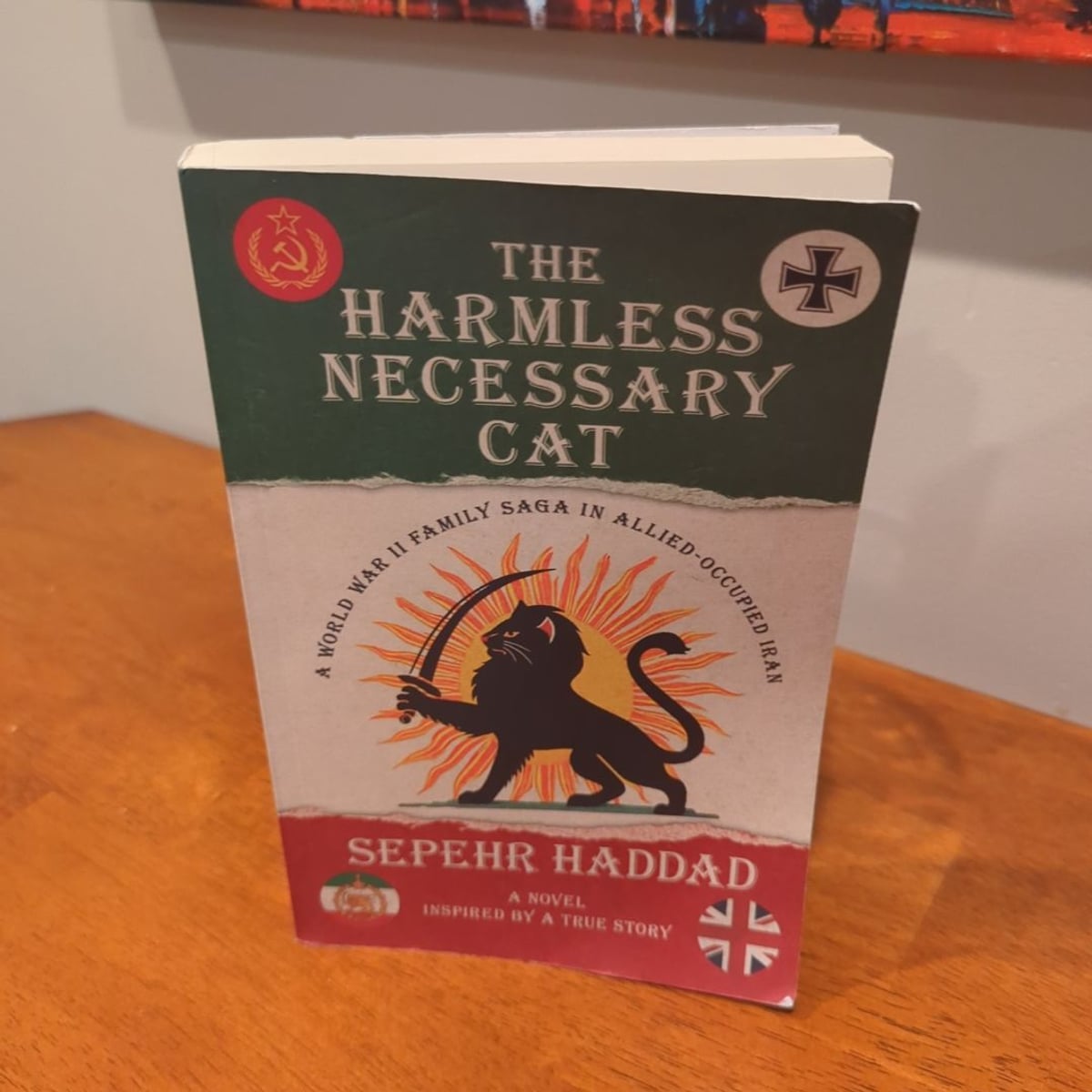 The Harmless Necessary Cat - a World War II Family Saga in Allied ...