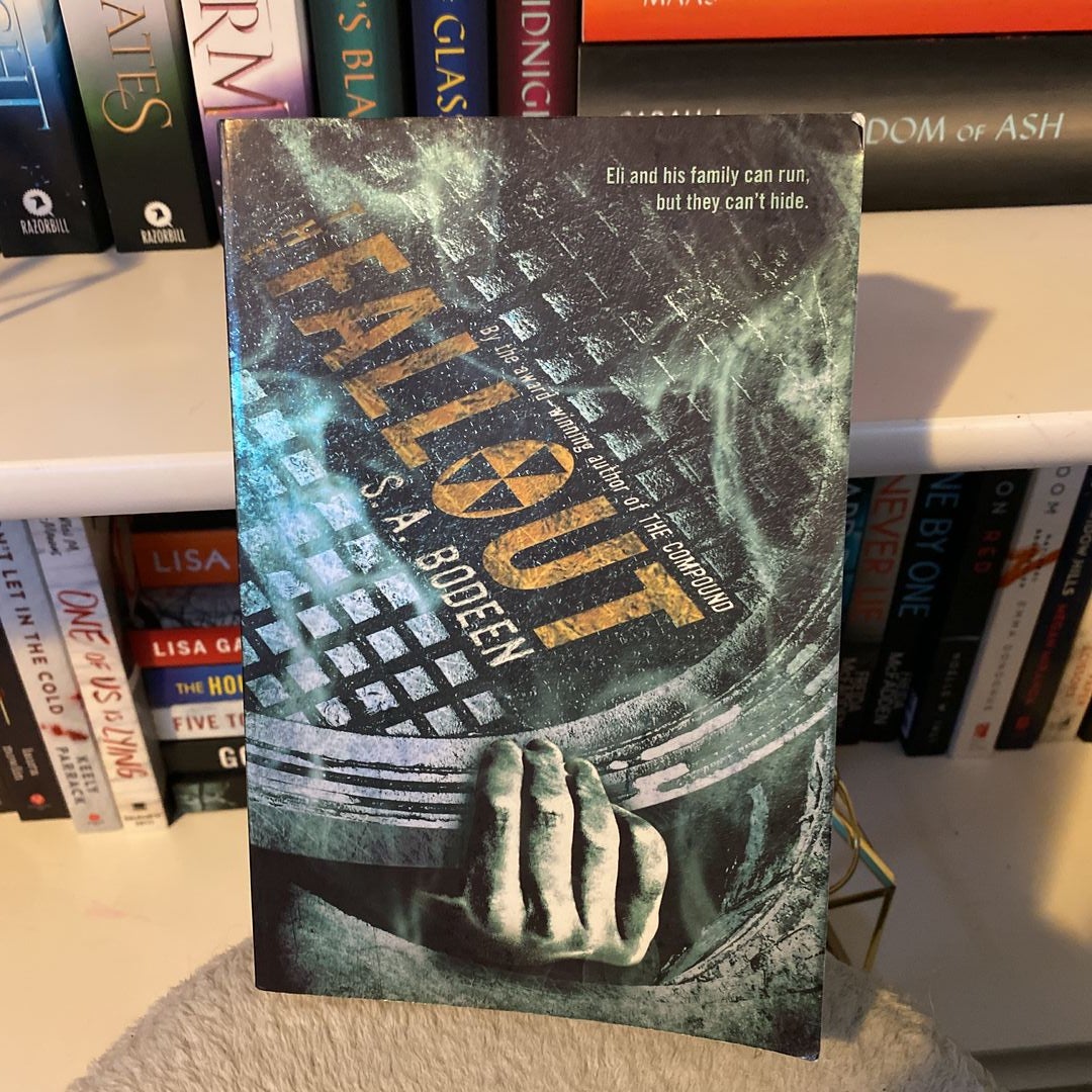 The Fallout by S. A. Bodeen
