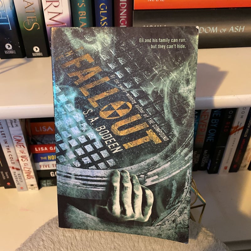 The Fallout by S. A. Bodeen