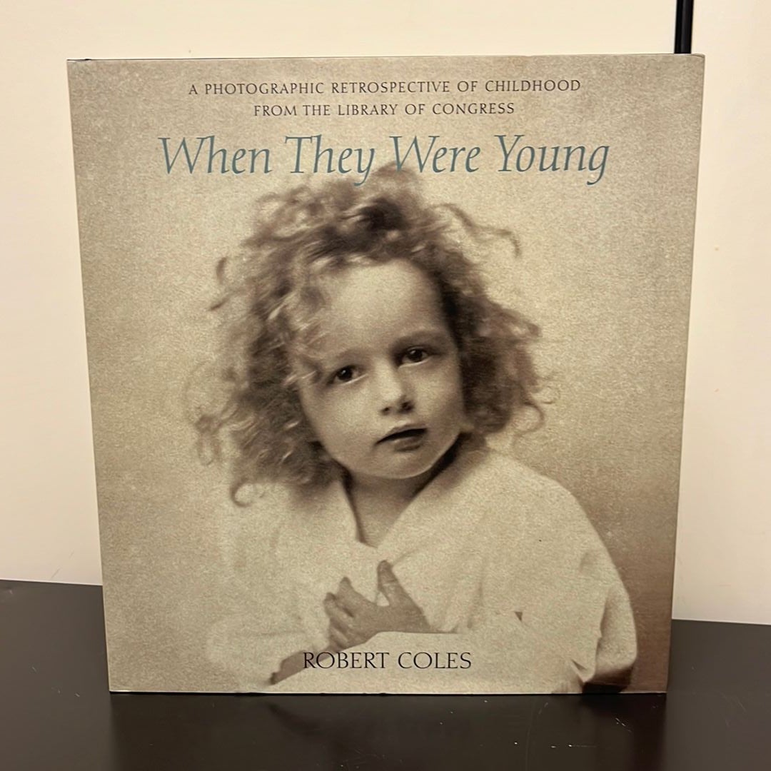 When They Were Young by Robert Coles